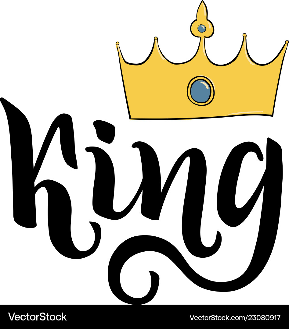 King lettering hand drawing written word and Vector Image