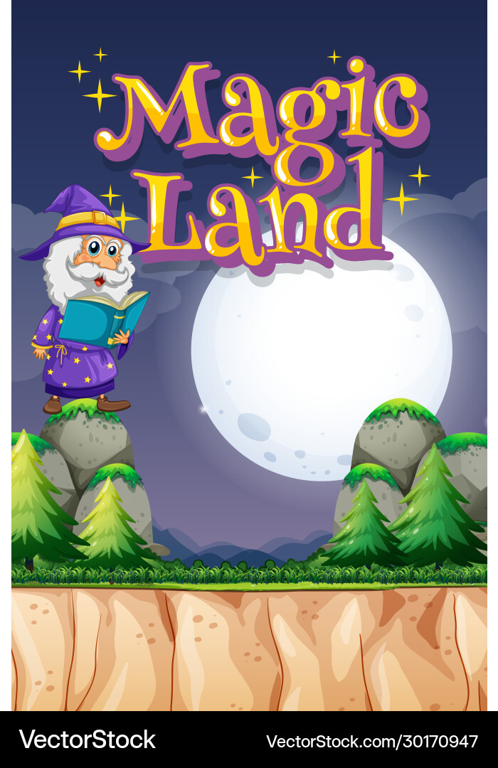 Poster design with word magic land and wizard Vector Image