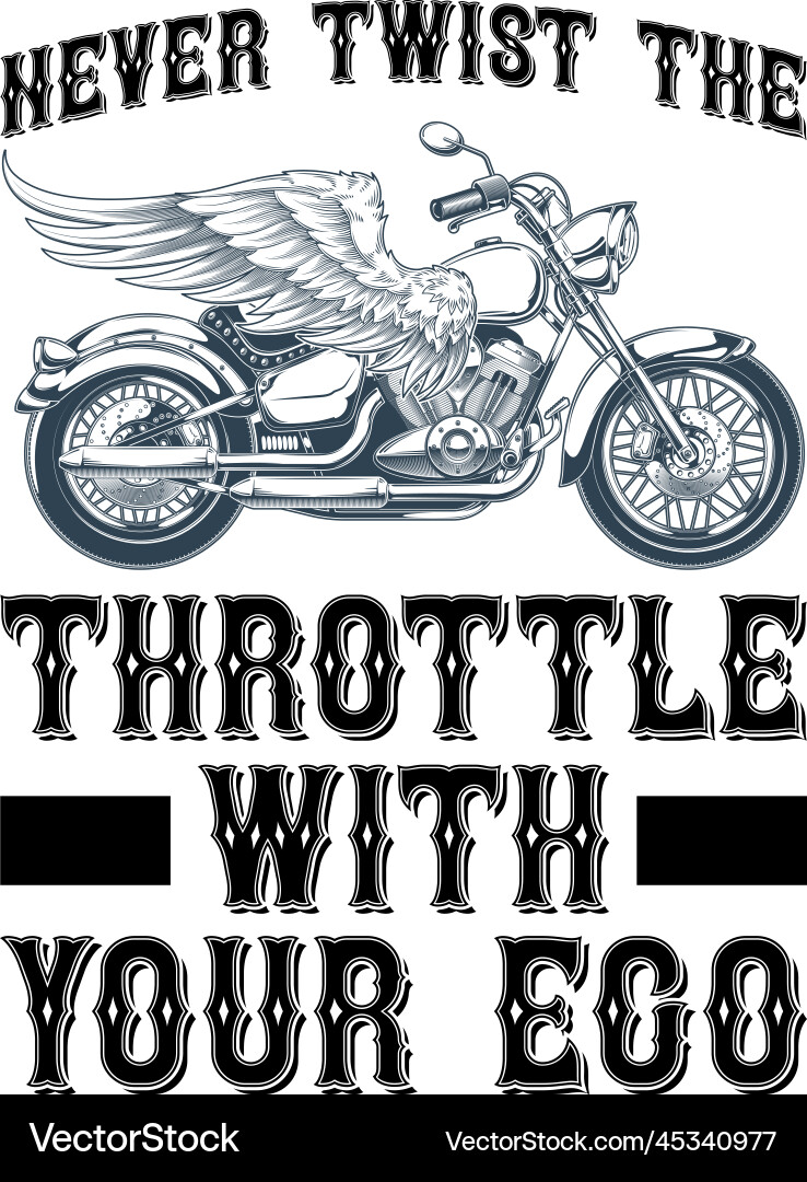 Never twist the throttle with your ego Royalty Free Vector