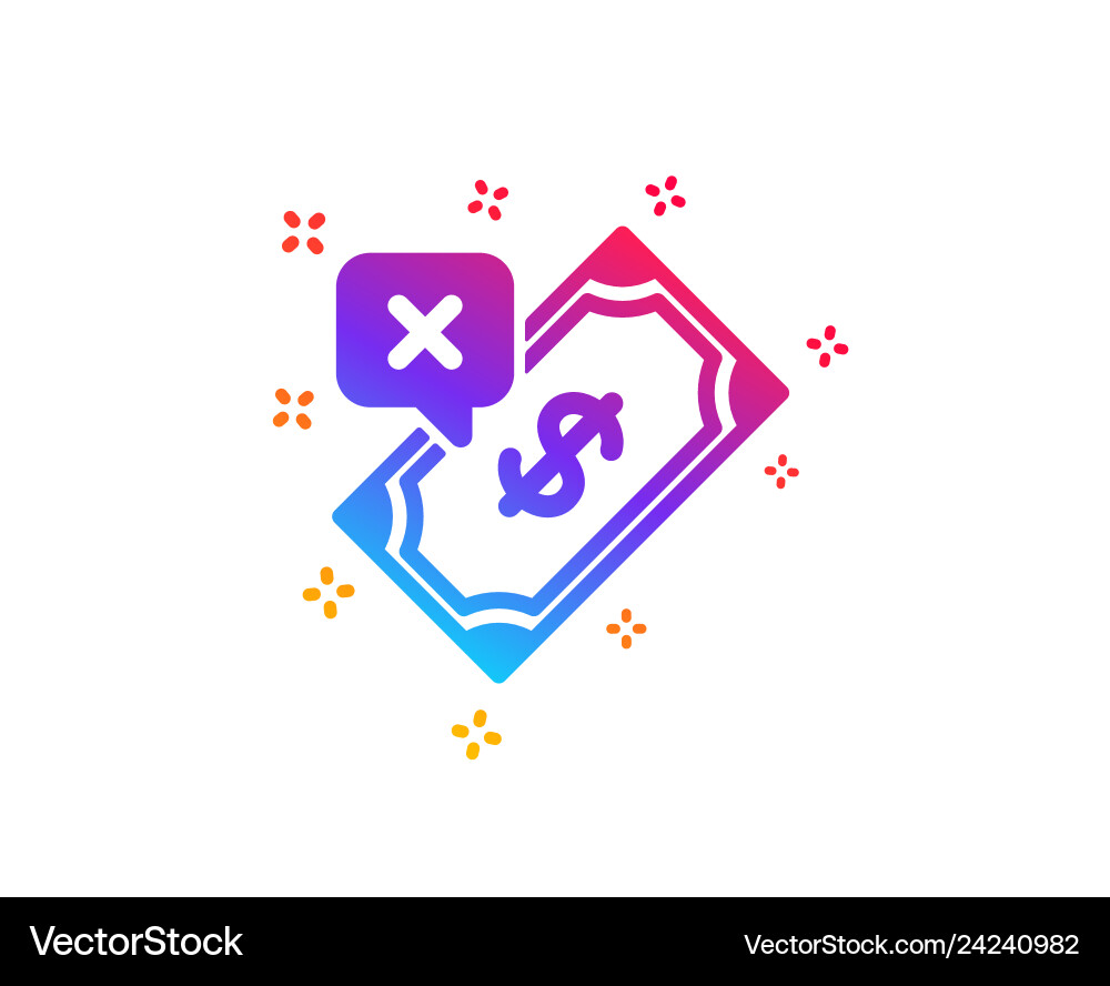 Rejected payment icon dollar money sign Royalty Free Vector
