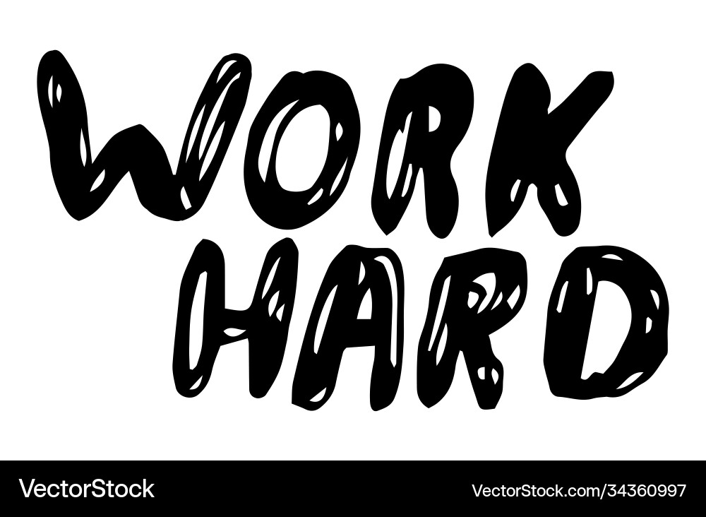 Work hard inspirational and motivational phrase Vector Image