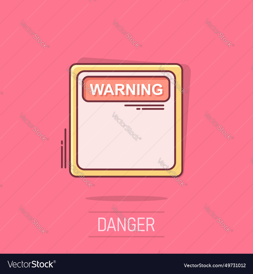Warning Caution Sign Icon In Comic Style Danger Vector Image