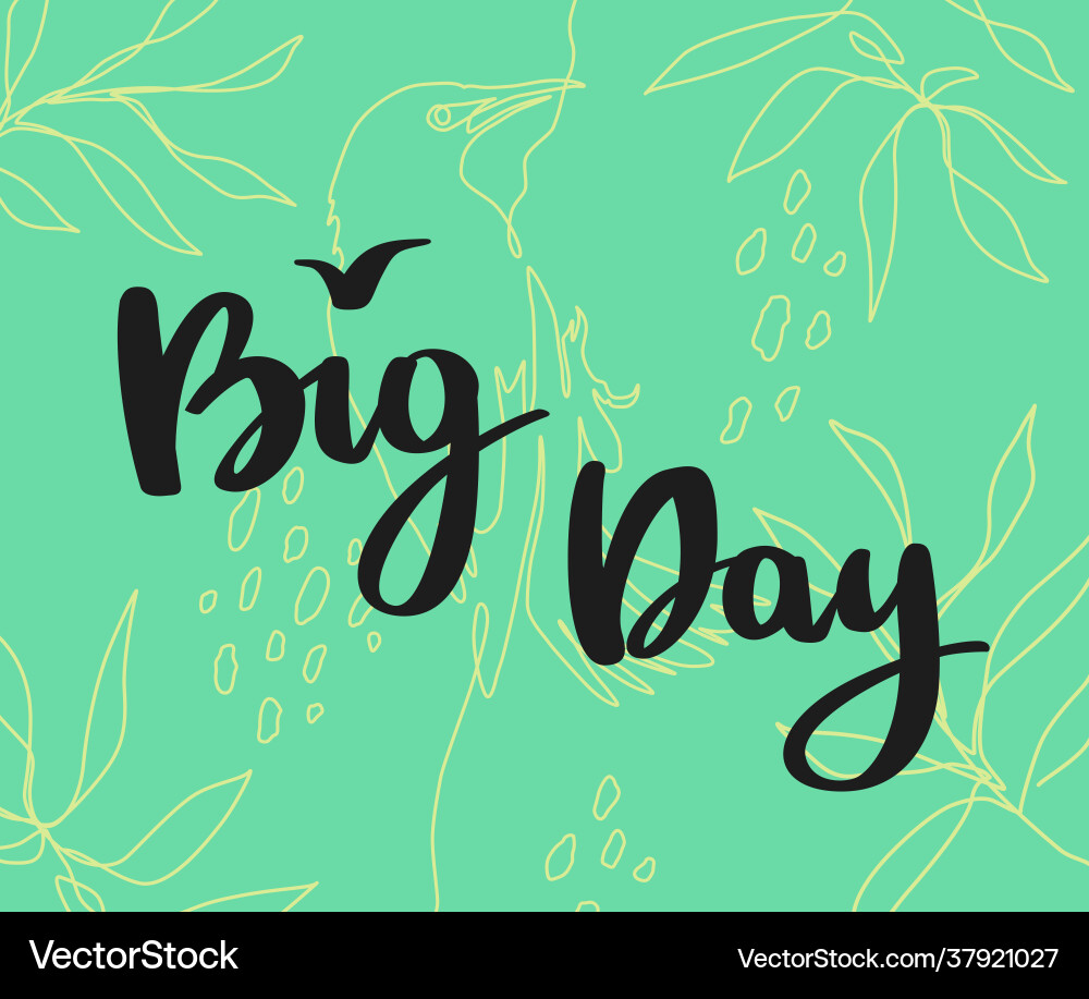 Big day with bird sign background for card Vector Image