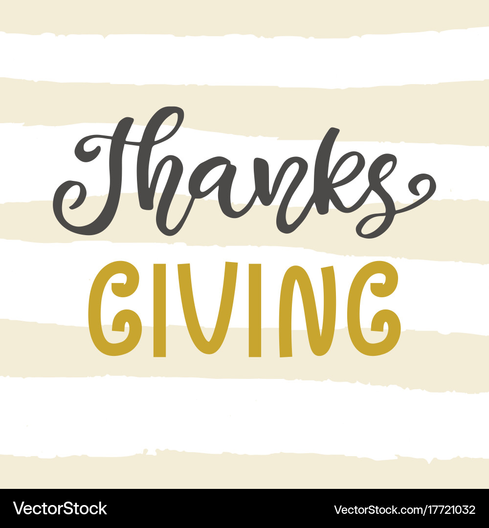 Thanks giving thanksgiving day lettering Vector Image