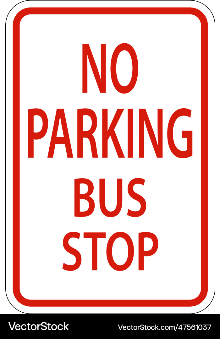 No parking bus stop sign on white background Vector Image