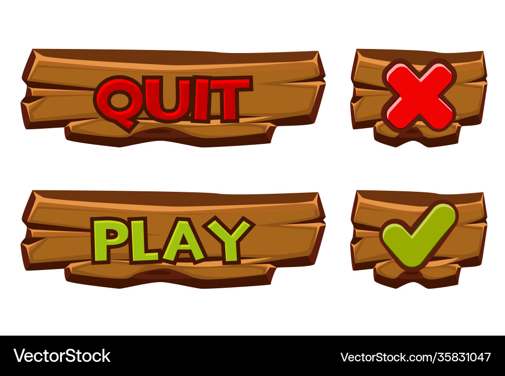 Set wooden buttons play and quit Royalty Free Vector Image
