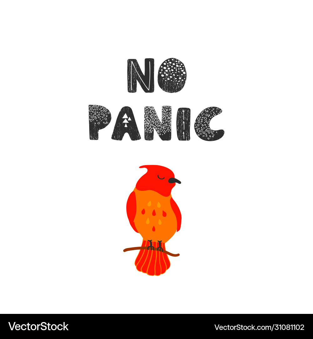 Bird and hand drawn lettering - no panic Vector Image