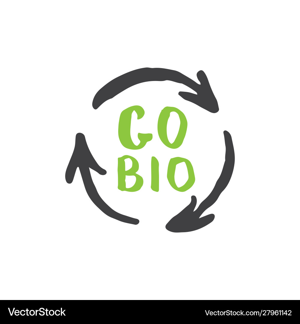 Go bio lettering label calligraphic hand drawn Vector Image