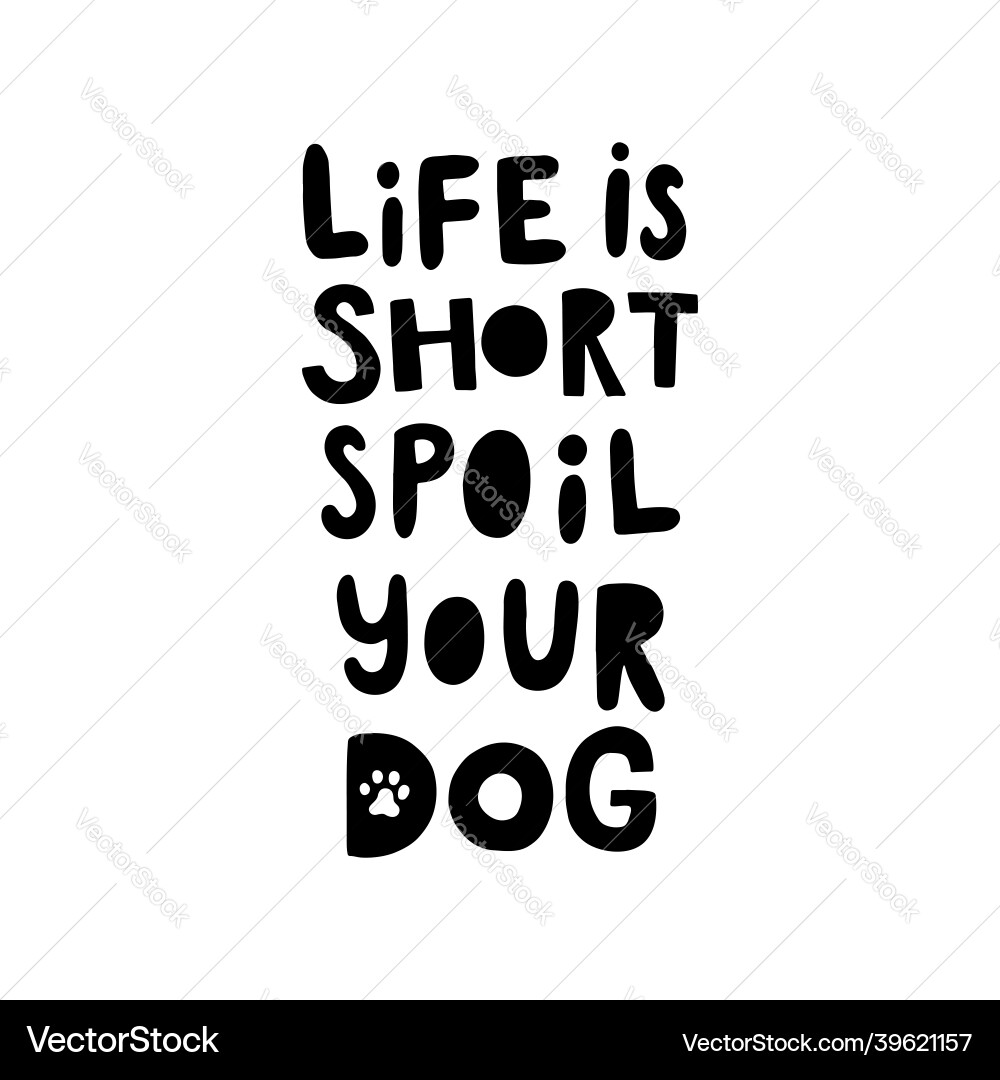Funny hand lettering text about a dog Royalty Free Vector