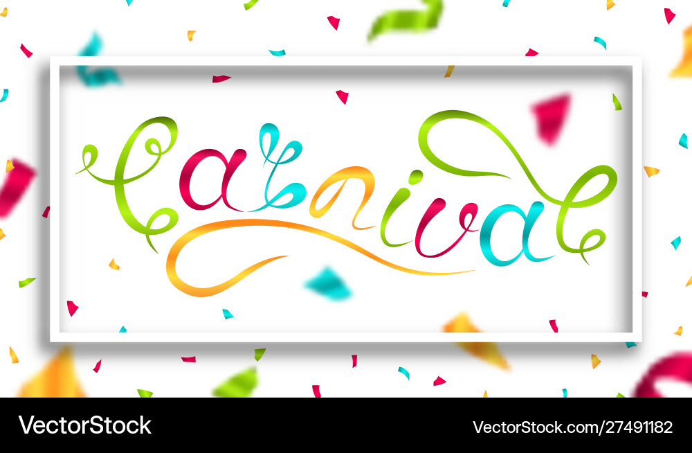 Carnival hand drawn lettering festive carnaval Vector Image