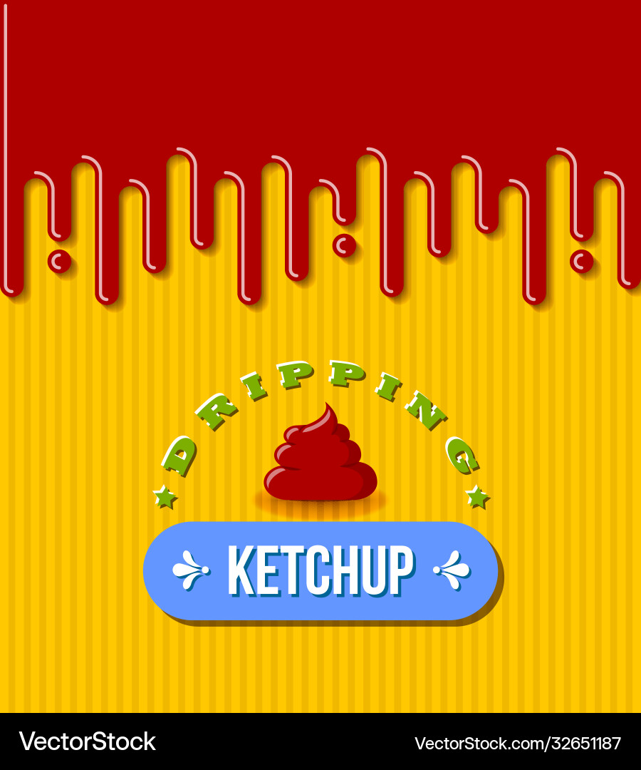 Retro dripping ketchup on yellow background Vector Image