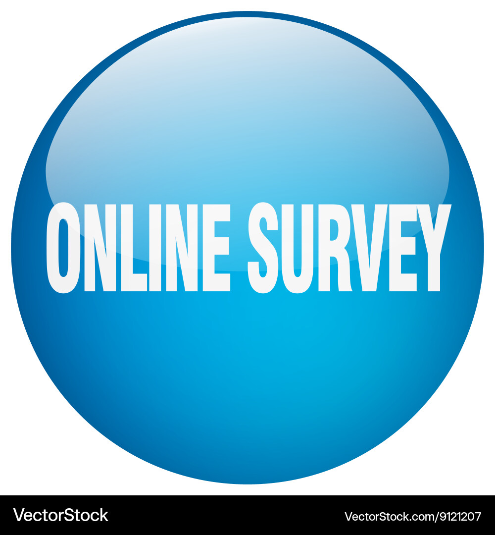 Online survey blue round gel isolated push button Vector Image