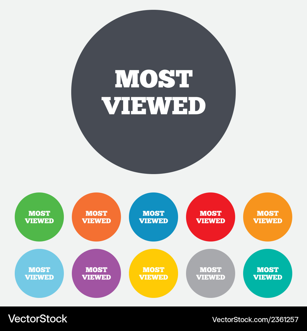 Most viewed sign icon watched symbol Royalty Free Vector