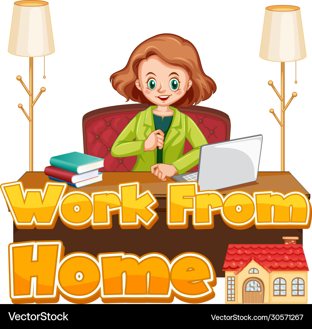 Font design for work from home with girl working Vector Image