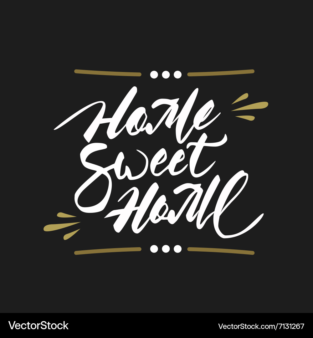 Home sweet hand lettering Royalty Free Vector Image
