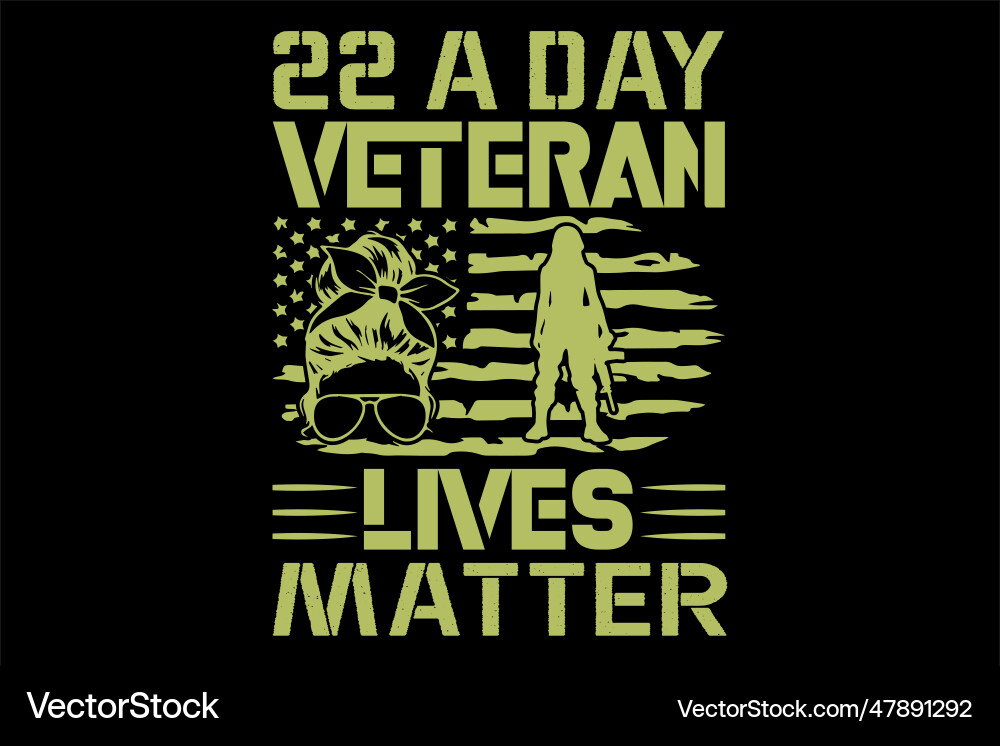 22 a day veteran lives matter Royalty Free Vector Image