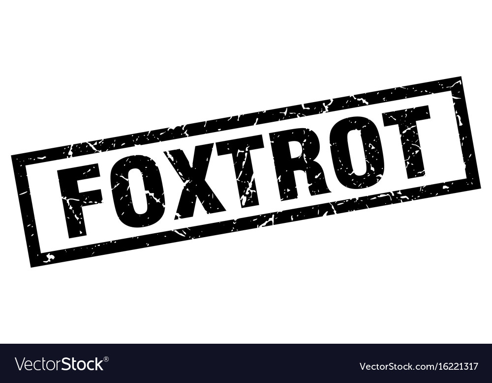 Square grunge black foxtrot stamp Royalty Free Vector Image