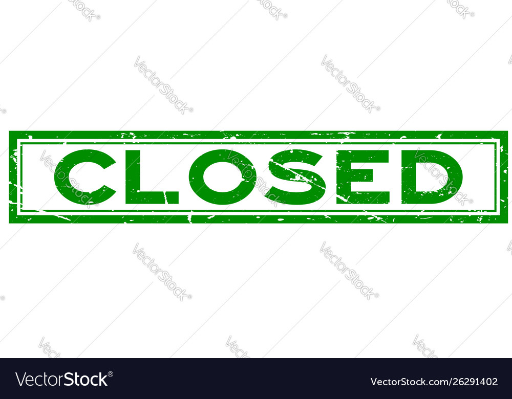 Grunge green closed word square rubber seal stamp Vector Image