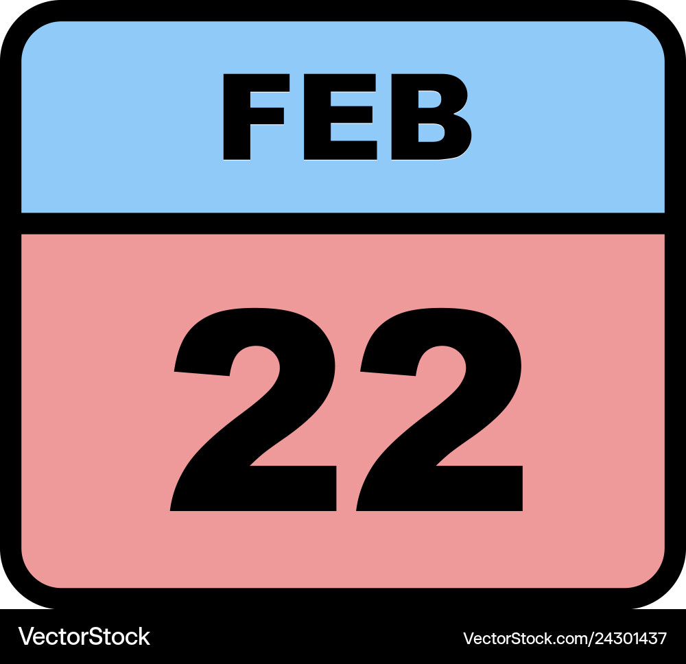 February 22nd date on a single day calendar Vector Image