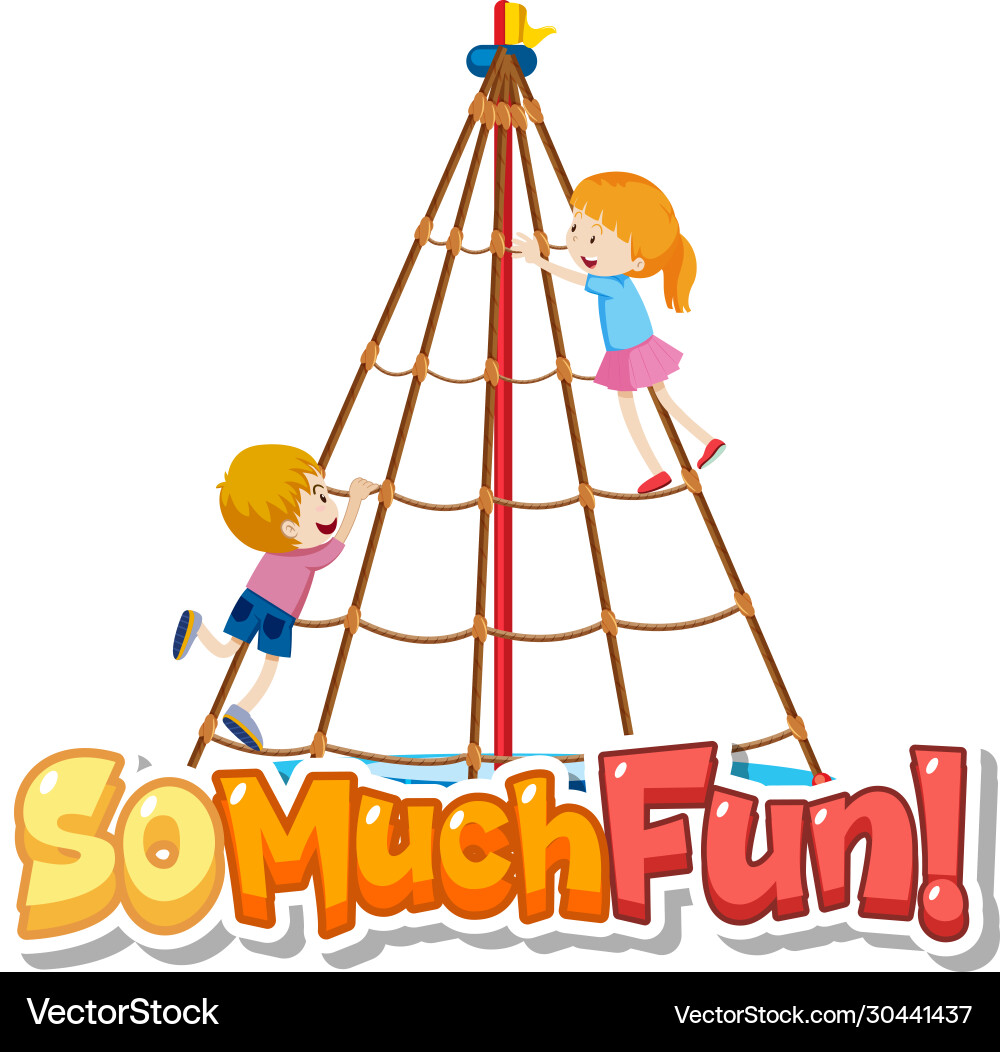 Font design for phrase so much fun with kids Vector Image