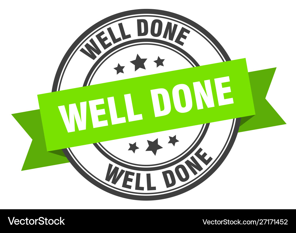 Well done label green band sign Royalty Free Vector Image