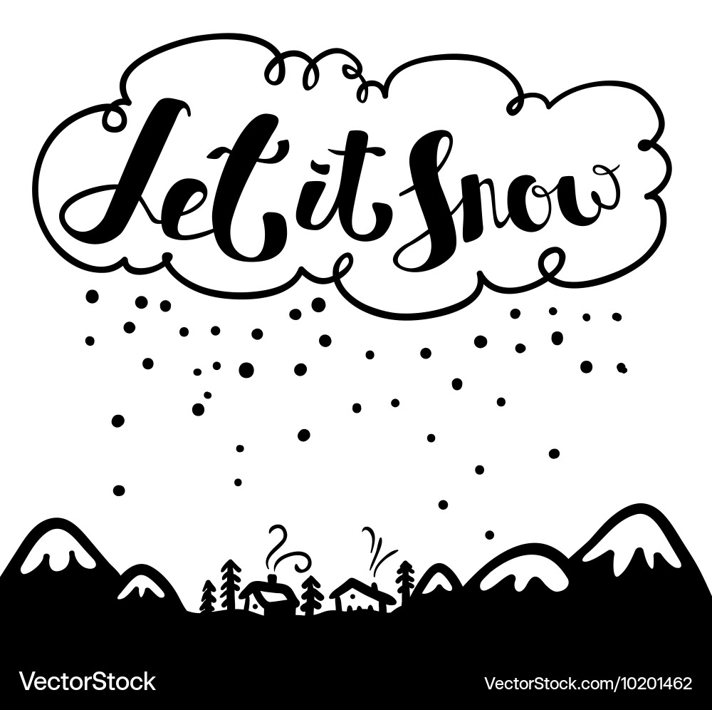 Let it snow hand drawn calligraphic lettering Vector Image