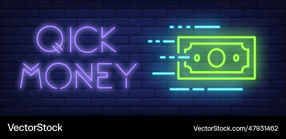 Quick money neon sign dollar banknote Royalty Free Vector