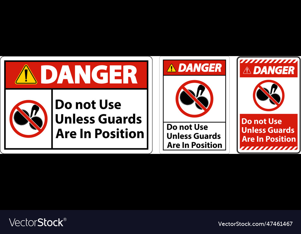 Danger do not use unless guards are in position Vector Image