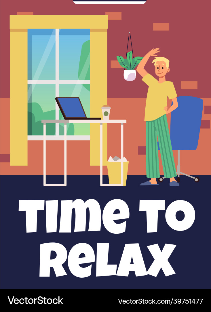 Time to relax banner or poster with man doing Vector Image