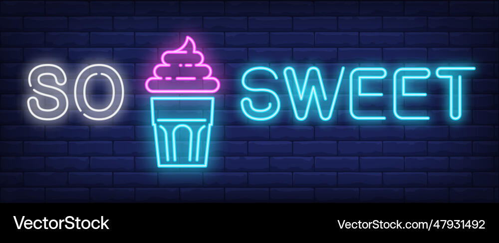 So sweet neon text with delicious cupcake Vector Image