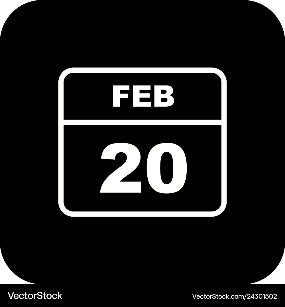 February 20th date on a single day calendar Vector Image