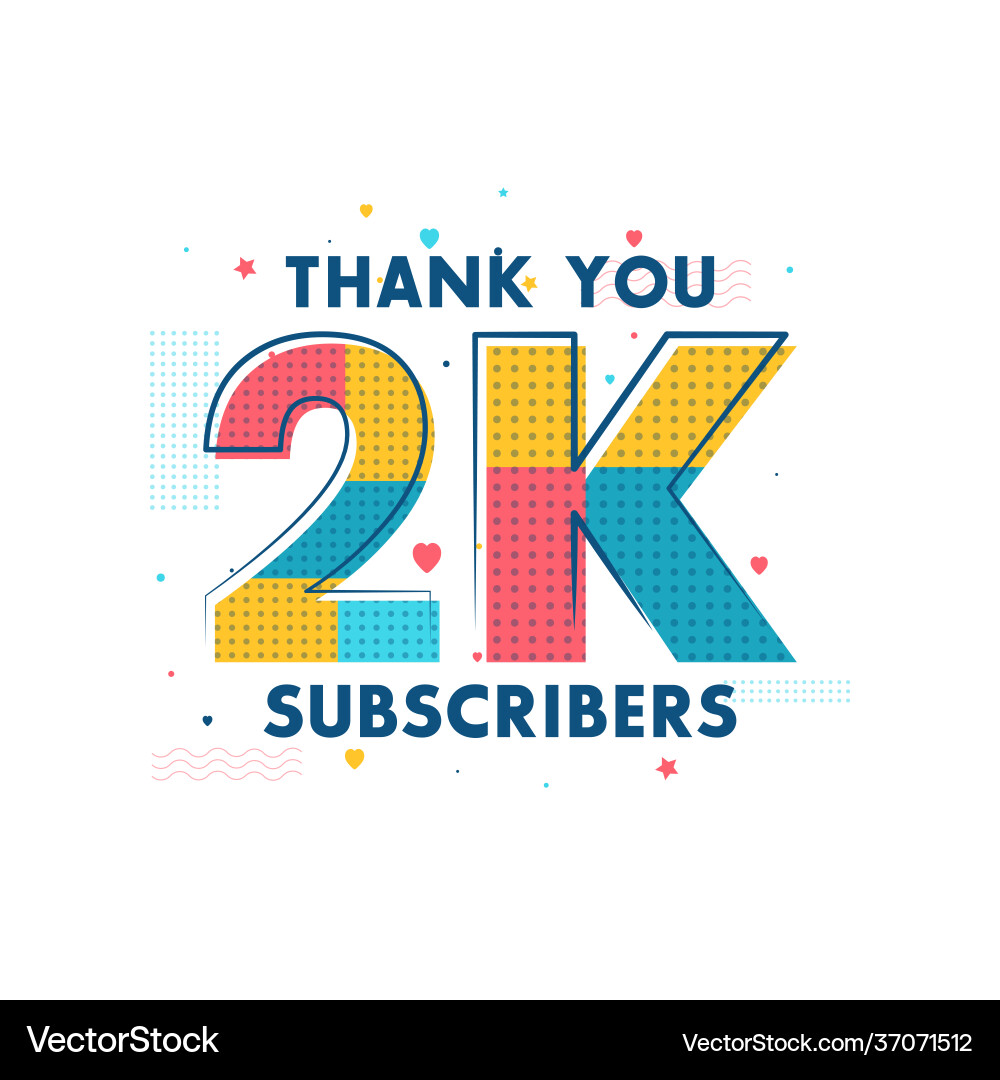 Thank you 2k subscribers celebration greeting Vector Image