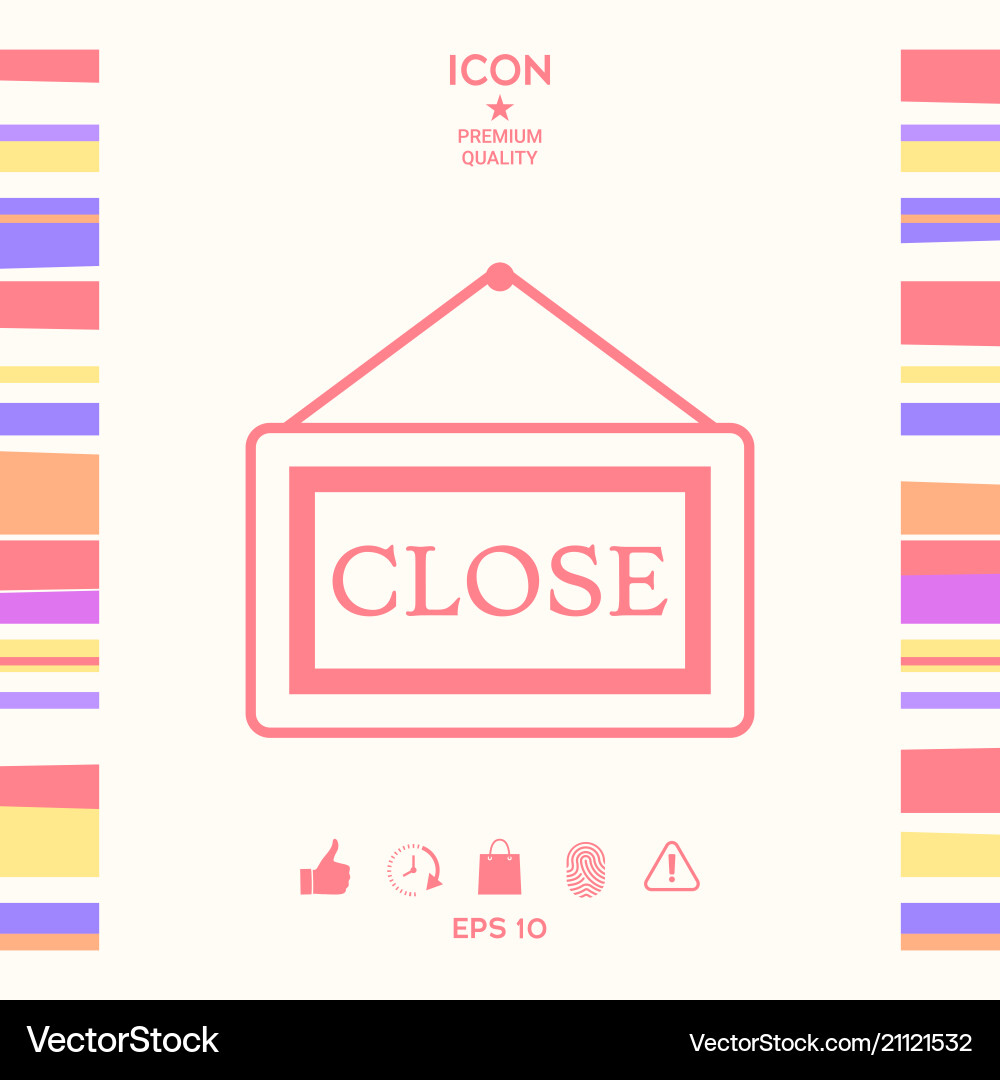 Information plate with close sign board hanging Vector Image