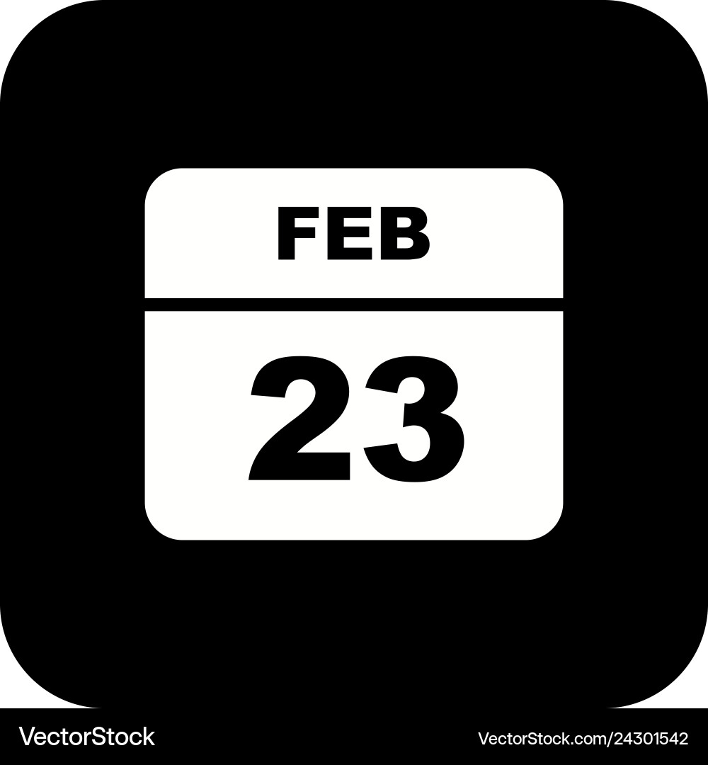 February 23rd date on a single day calendar Vector Image