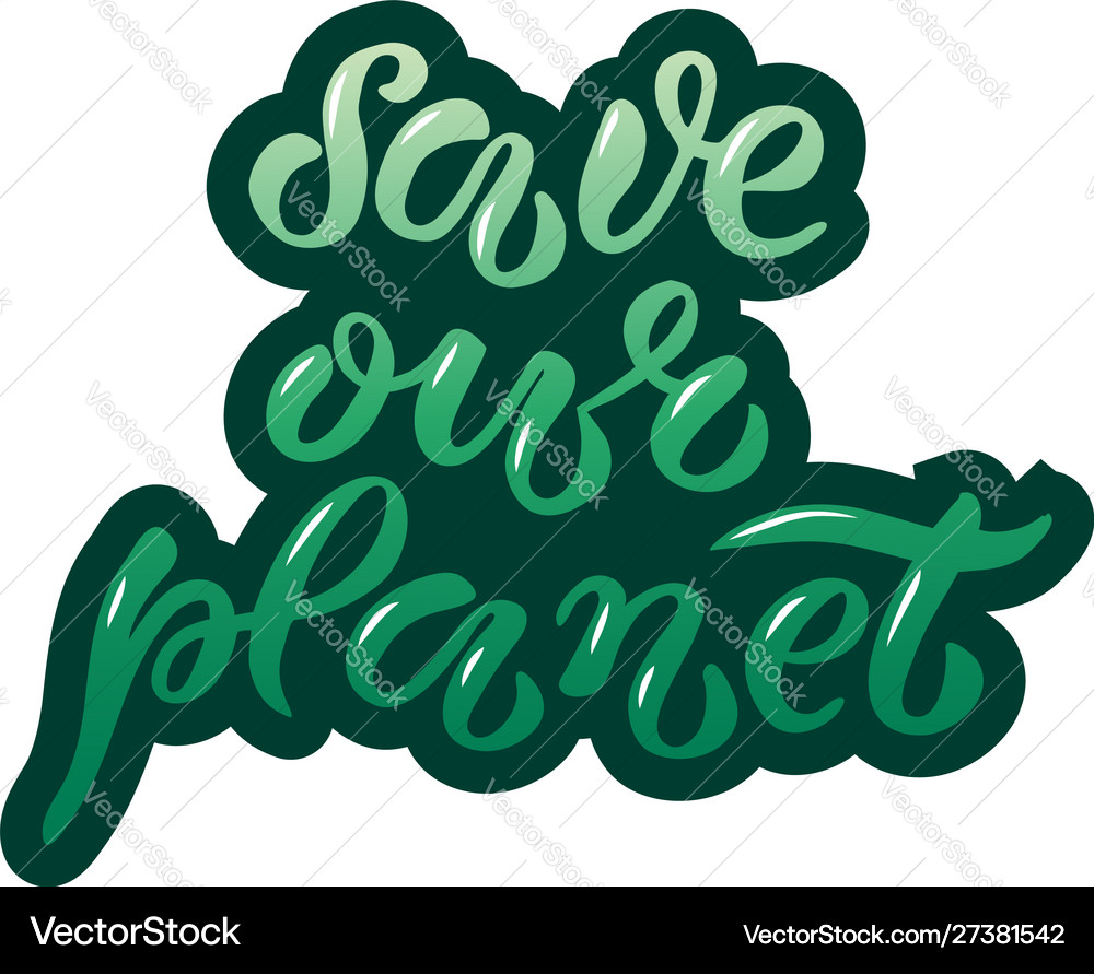Hand-drawn and digitized lettering save our planet