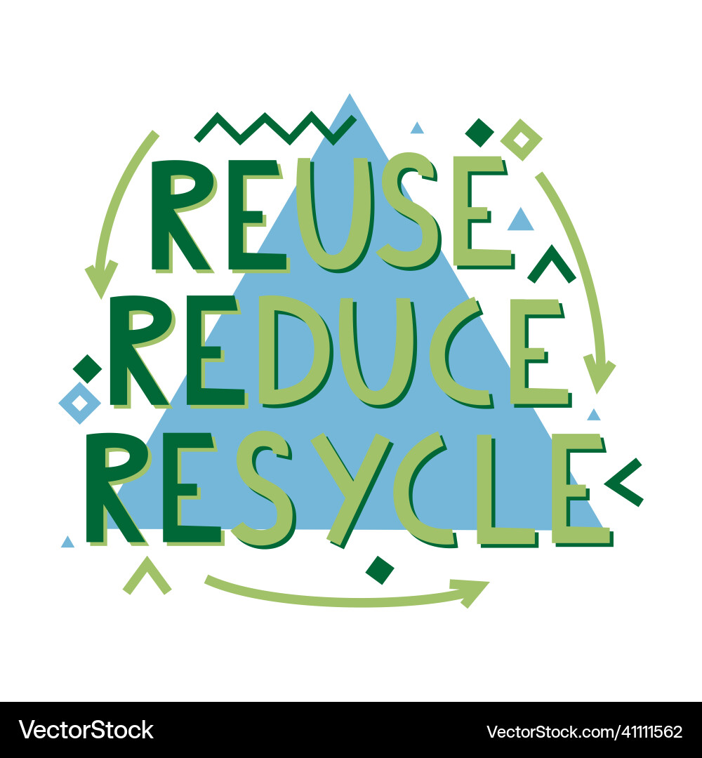 Hand draw reduce reuse recycle lettering Vector Image