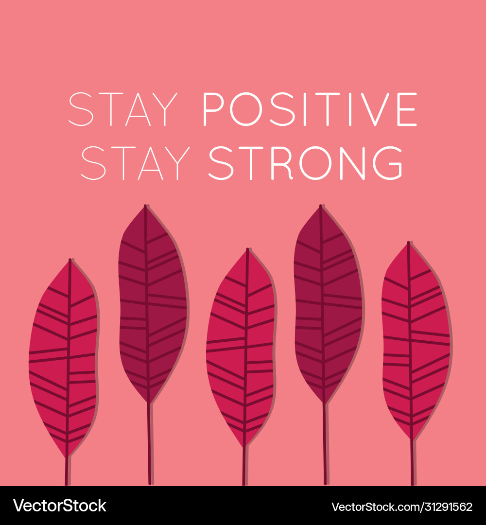 Stay positive message for covid19 Royalty Free Vector Image
