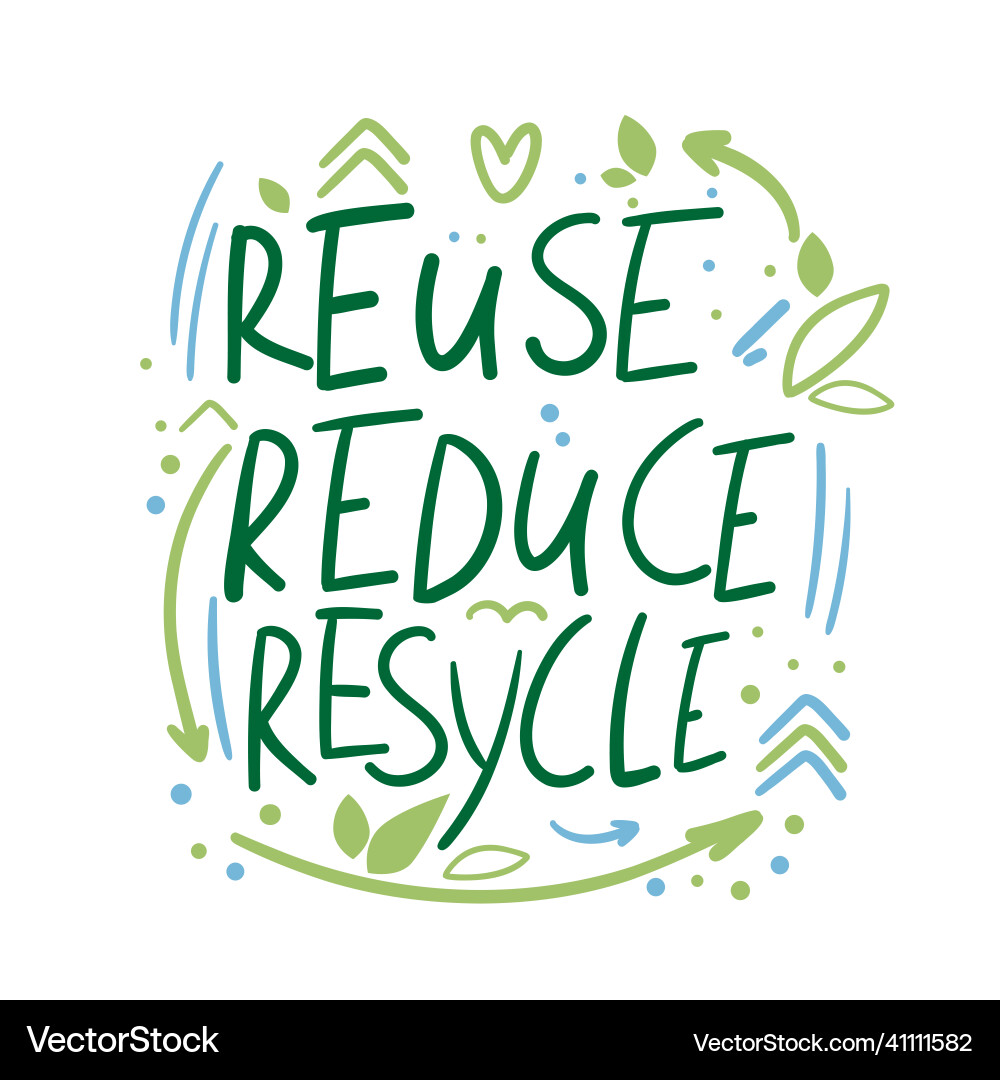 Hand draw reduce reuse recycle lettering Vector Image