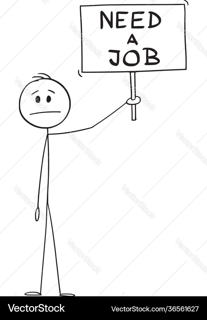 Man unemployed worker or businessman holding need Vector Image