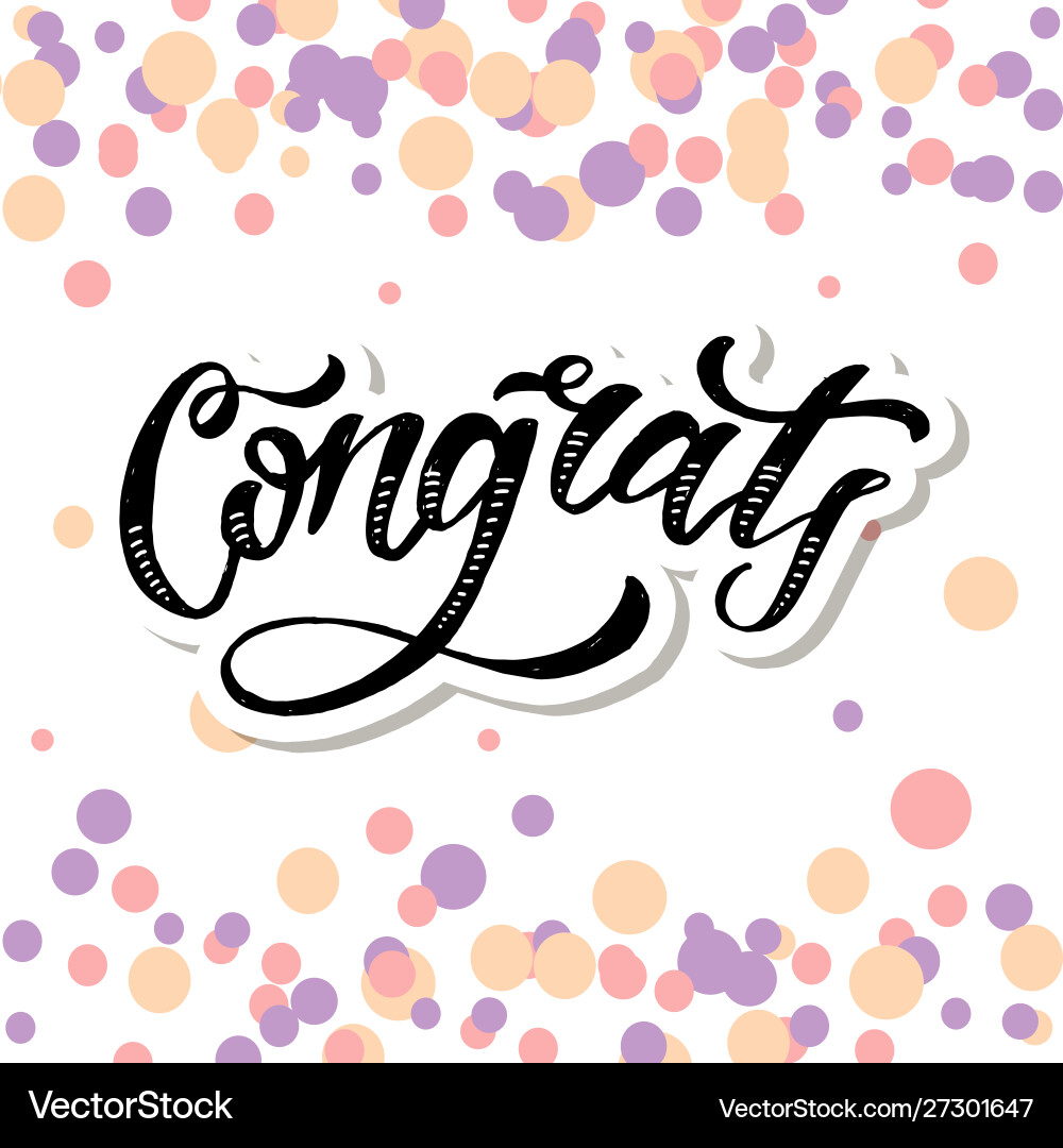 Congrats lettering calligraphy brush text holiday Vector Image