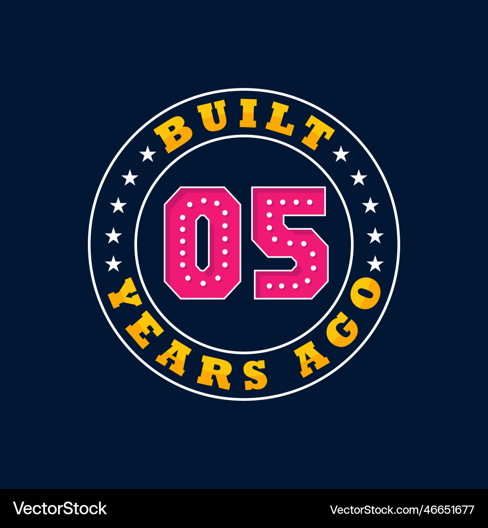 Built 5 years ago 5th birthday celebration design Vector Image