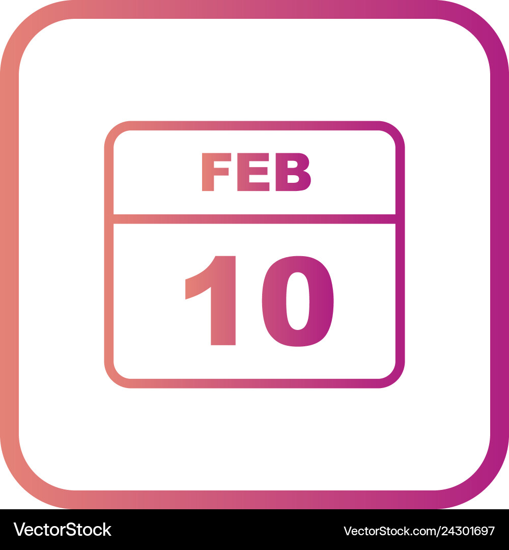 February 10th date on a single day calendar Vector Image