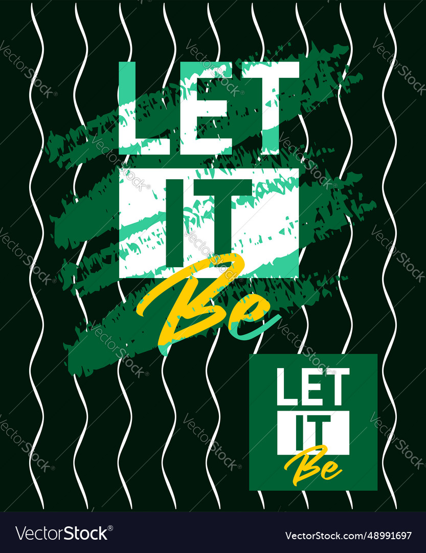 Let It Be Motivational Stroke Typepace Design Vector Image