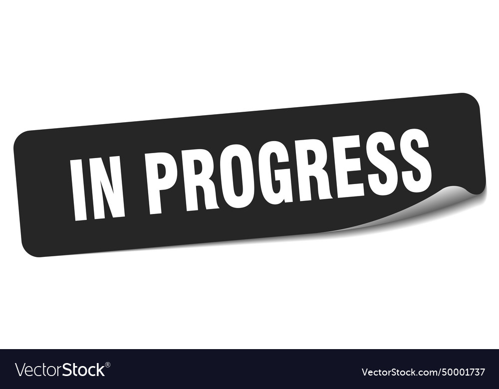 In progress sticker label Royalty Free Vector Image