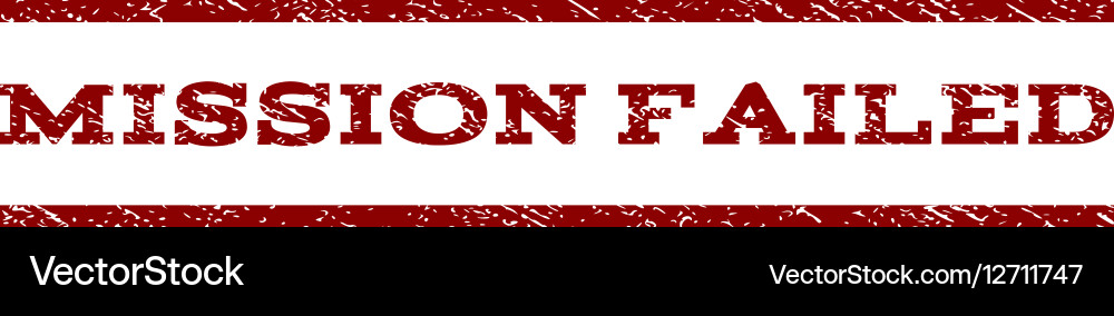 Mission failed watermark stamp Royalty Free Vector Image