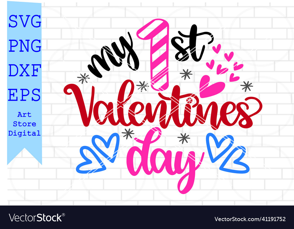 My 1st valentines day svg valentine png eps Vector Image