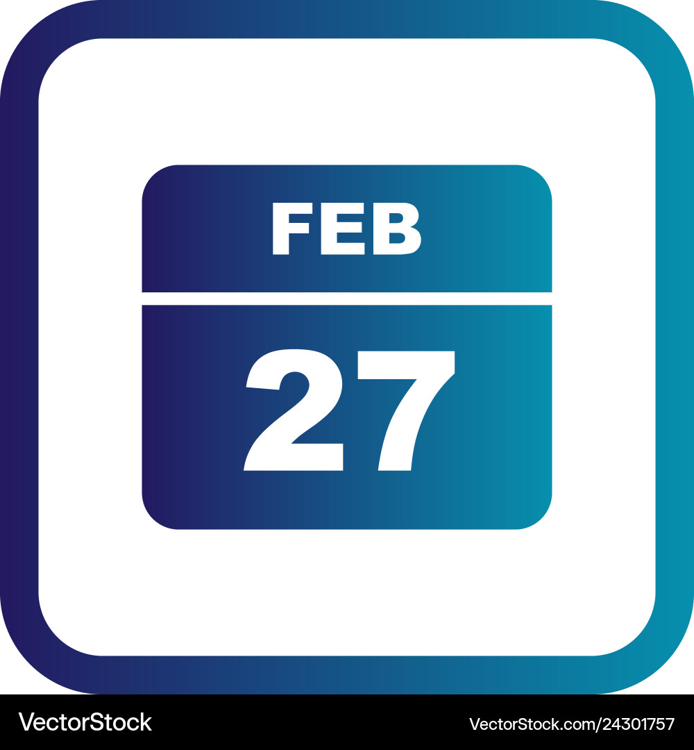 February 27th date on a single day calendar Vector Image