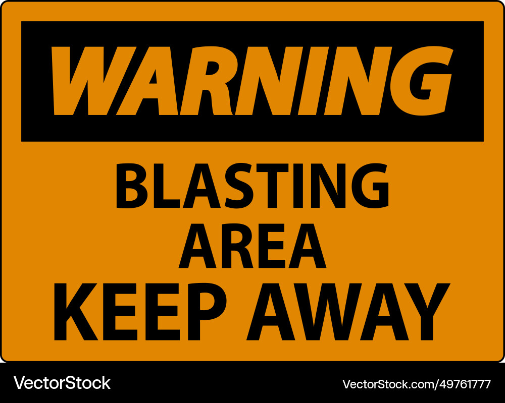 Warning sign blasting area - keep away Royalty Free Vector