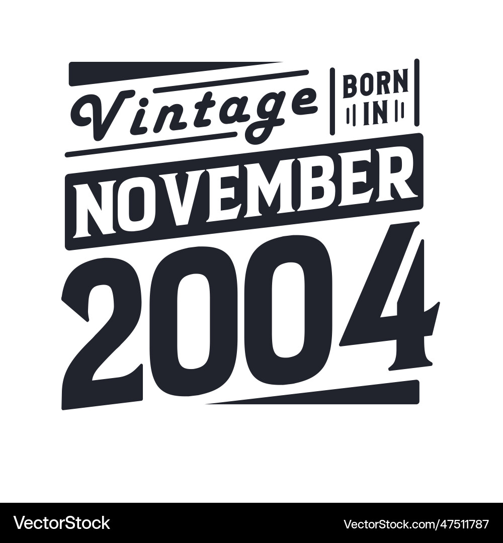 Vintage born in november 2004 Royalty Free Vector Image
