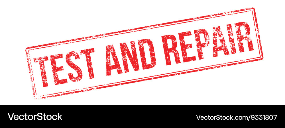 Test and repair red rubber stamp on white Vector Image